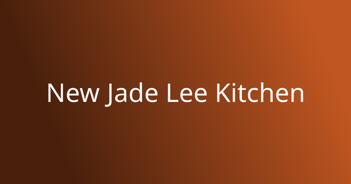 Best Chinese in Englewood, NJ | New Jade Lee Kitchen | Order Online